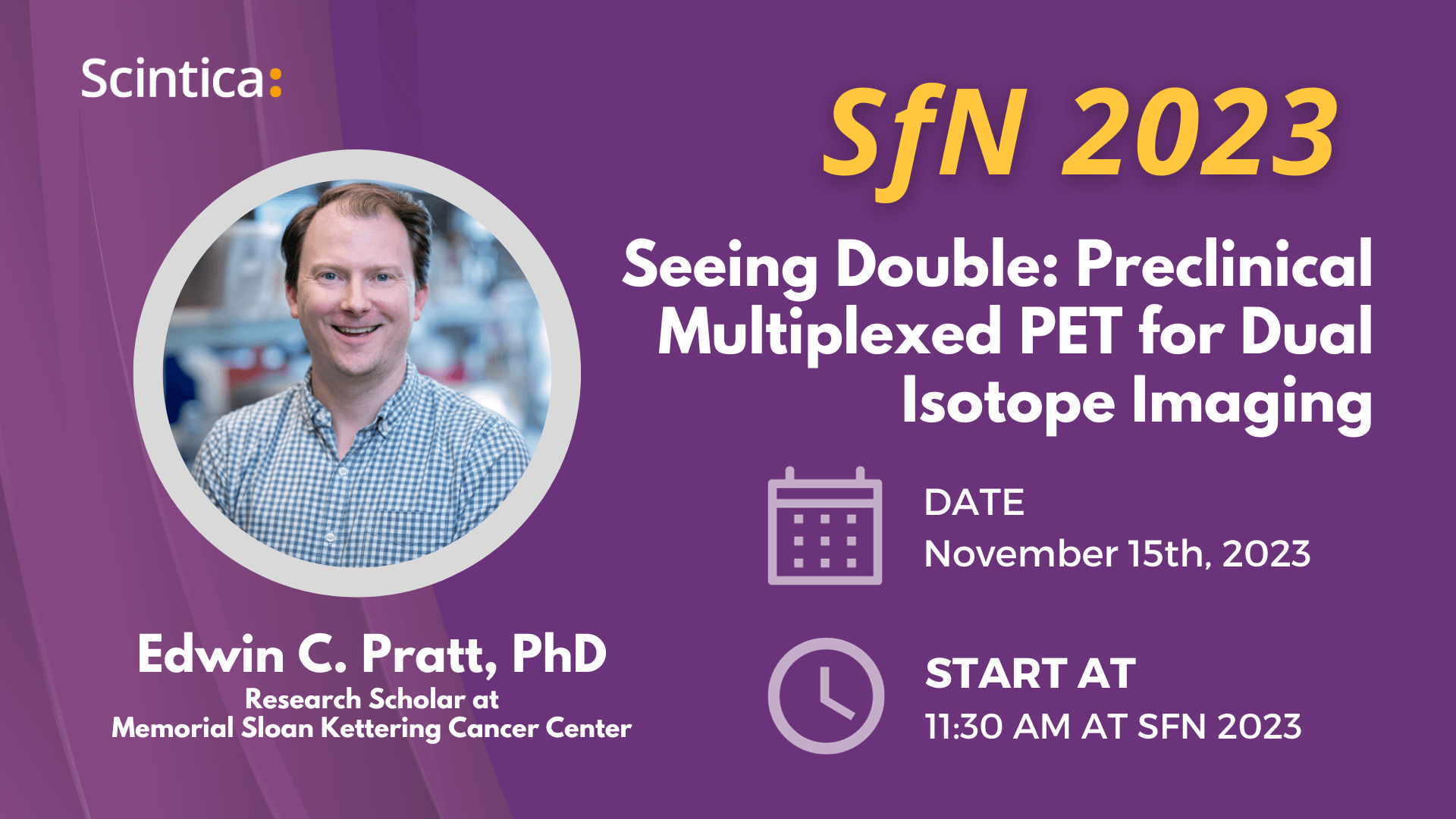 Seeing Double: Multiplexed PET for Dual Isotope Imaging at SFN 2023 ...
